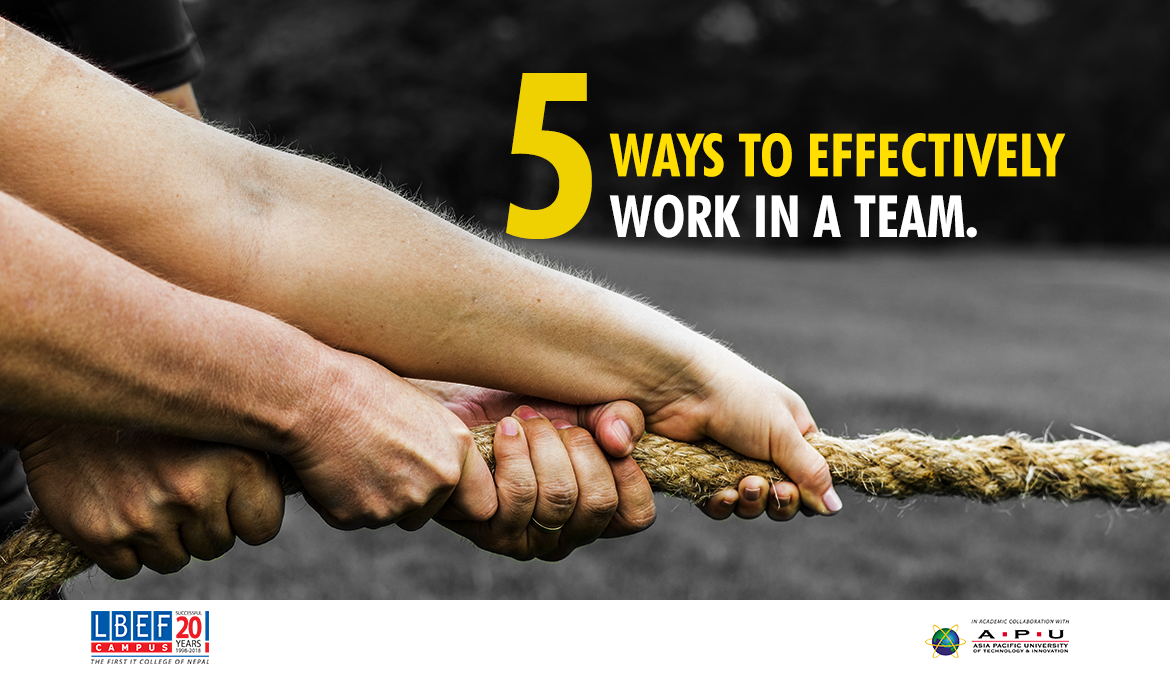 5 Ways to Effectively Work in a Team | Effective Teamwork | LBEF Campus